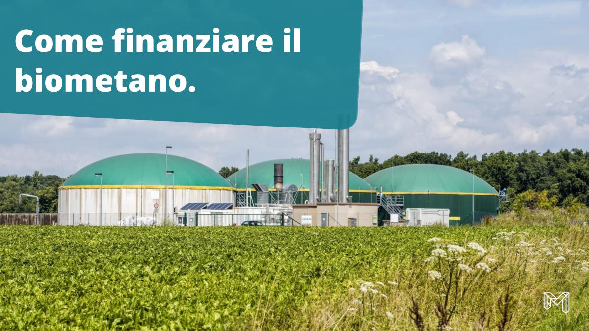 Come finanziare il biometano! - FARE BIOMETANO